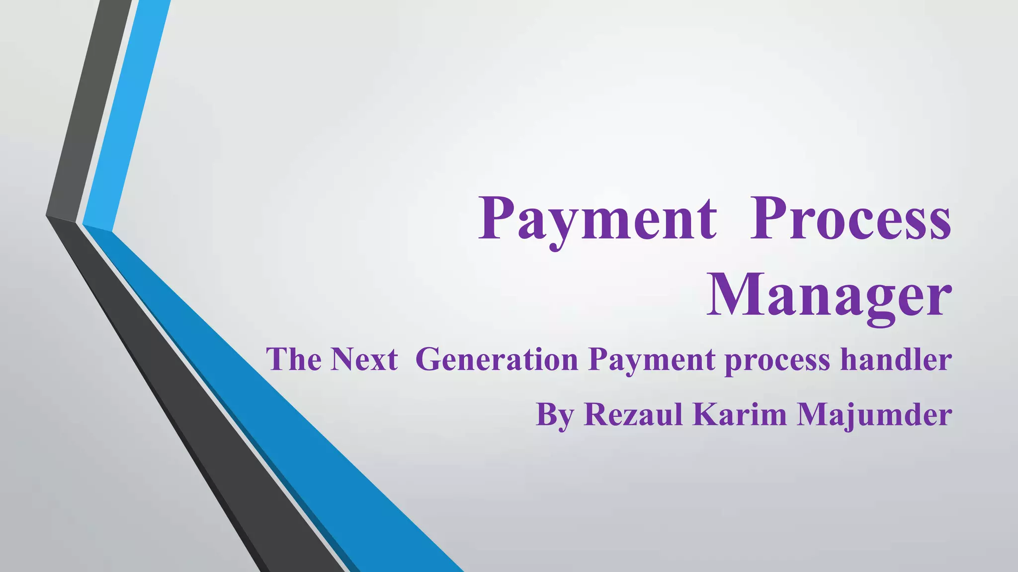 Payment process Manager | PPT