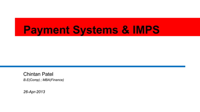 Payments Systems - IMPS(Mobile Payments) | PPTX