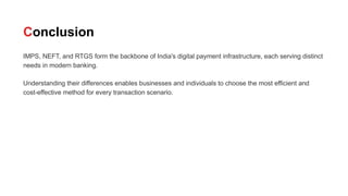 IMPS, NEFT and RTGS: Benefits, Differences and Use Cases | PPTX
