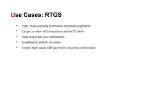 IMPS, NEFT and RTGS: Benefits, Differences and Use Cases | PPTX