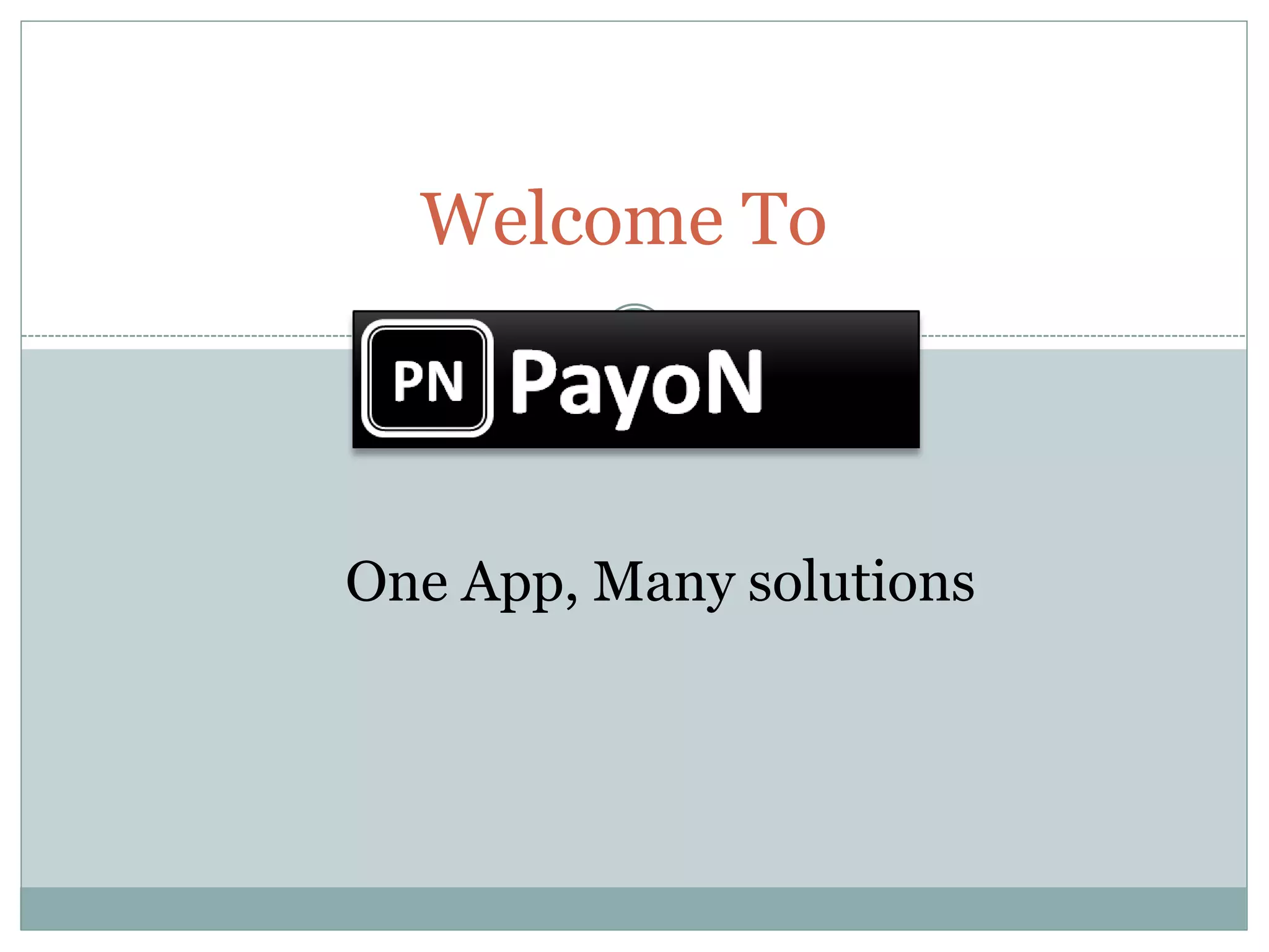 PayoN - one app, many solutions | PPT