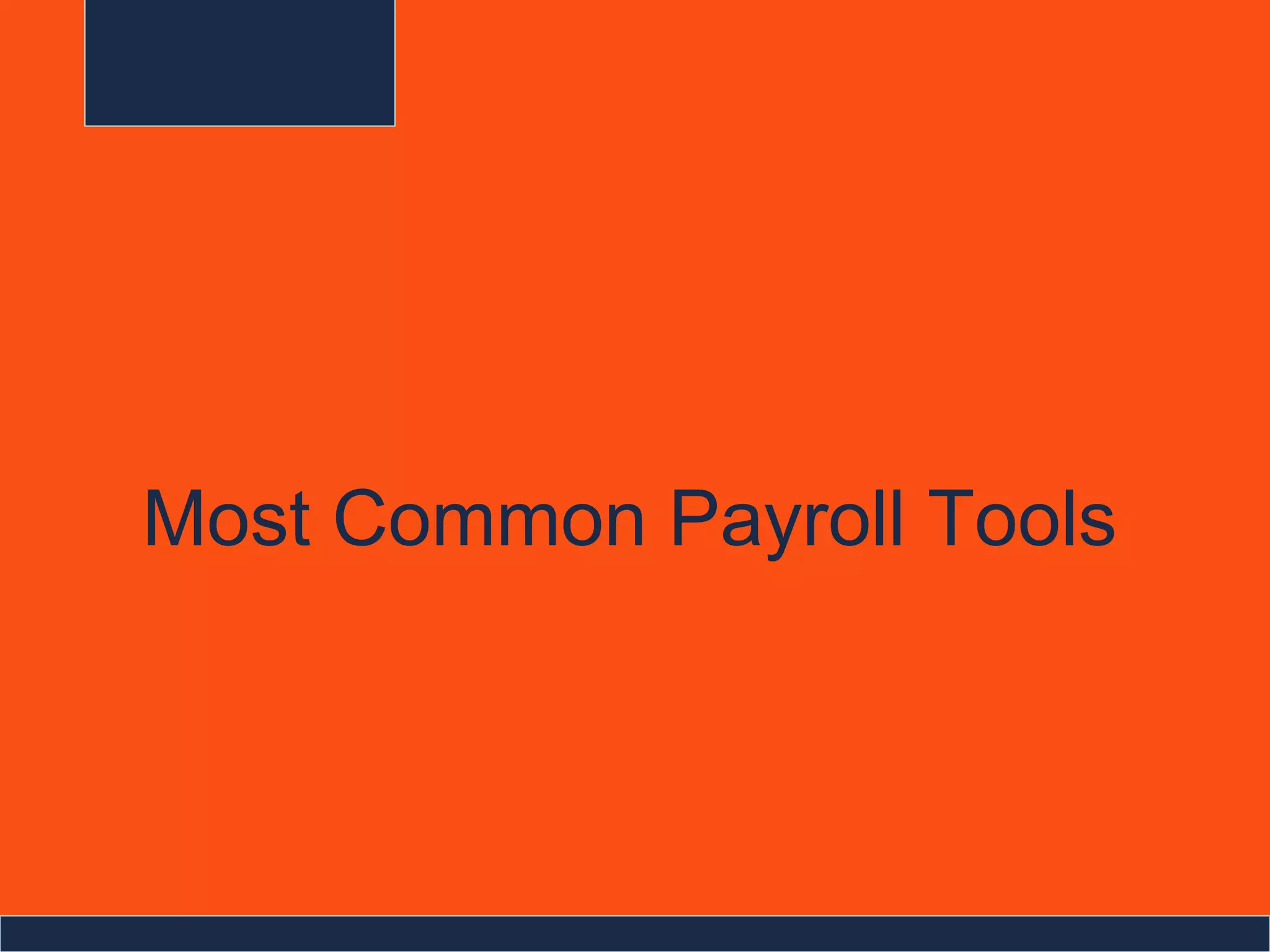 Payroll 101: Overview of Payroll Tools and Technology | PPTX