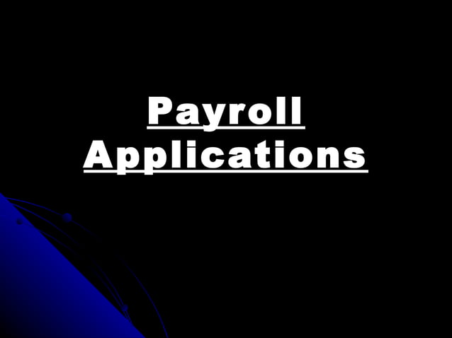 Payroll applications new | PPT