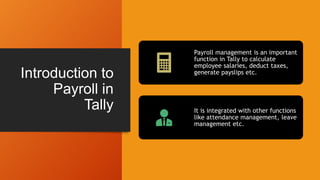 PAyroll in Tally primeEstablishing payroll policy and process within ...