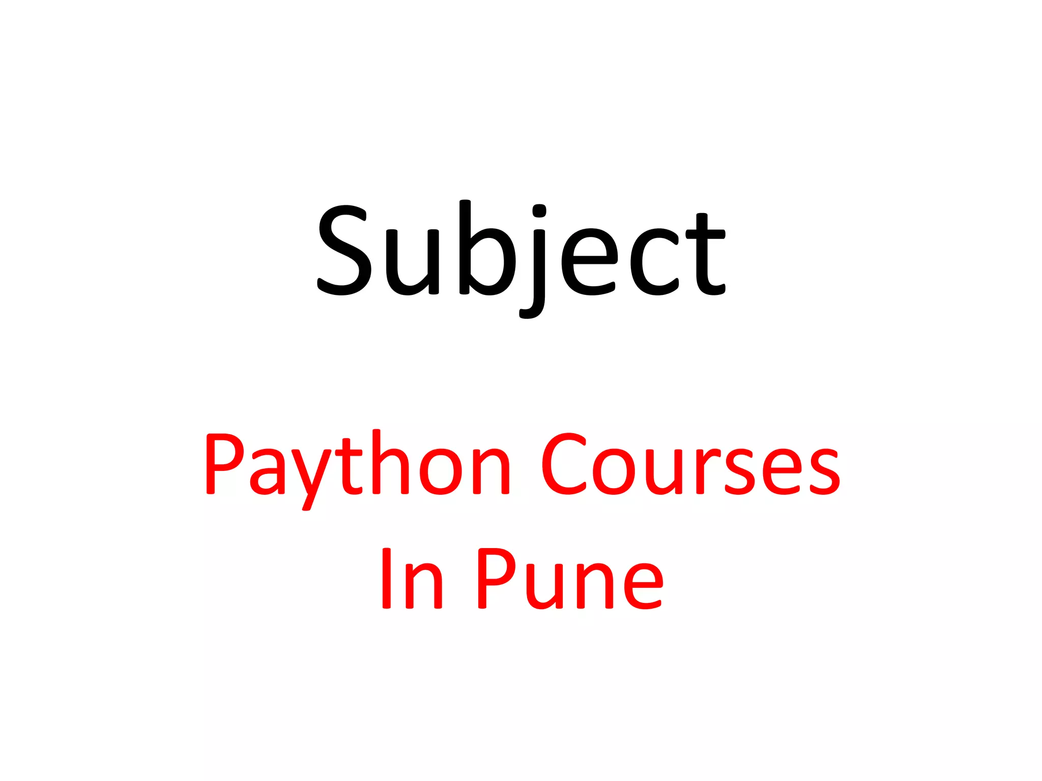 Paython courses in pune ppt | PPT