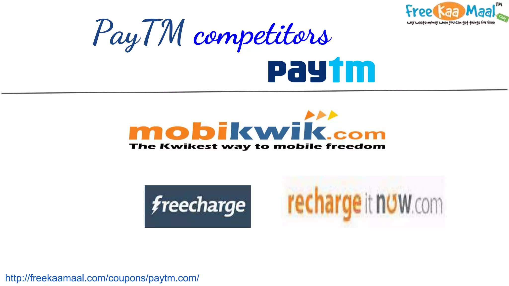 Paytm and its competitiors - freekaamaal | PPT