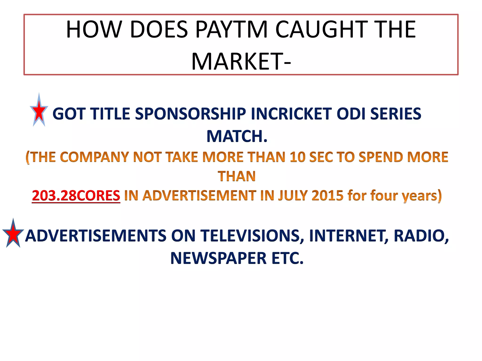 PAYTM - HOW PAYTM POSITIONING THE MARKET | PPTX