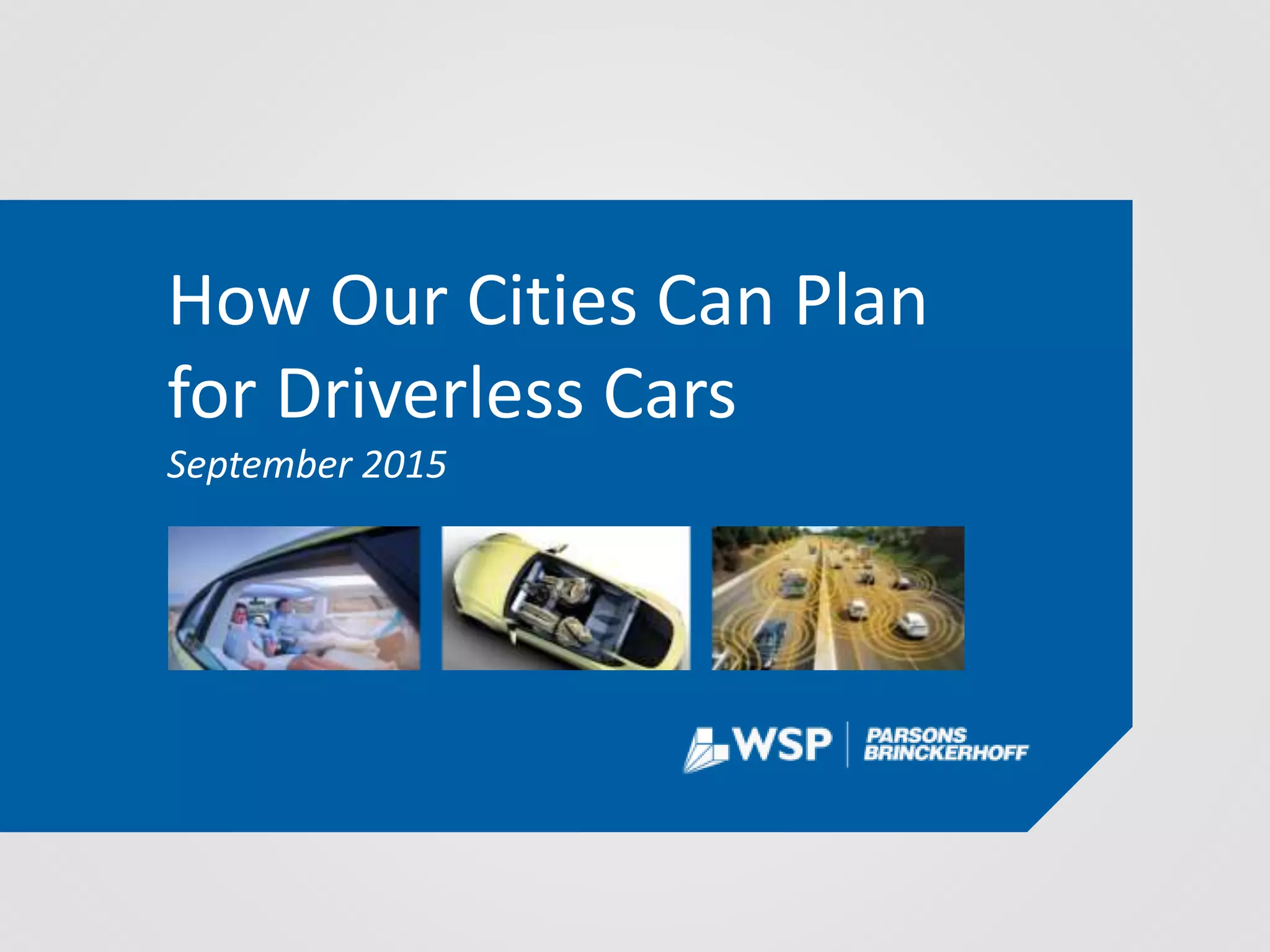 How Our Cities Can Plan for Driverless Cars | PPT