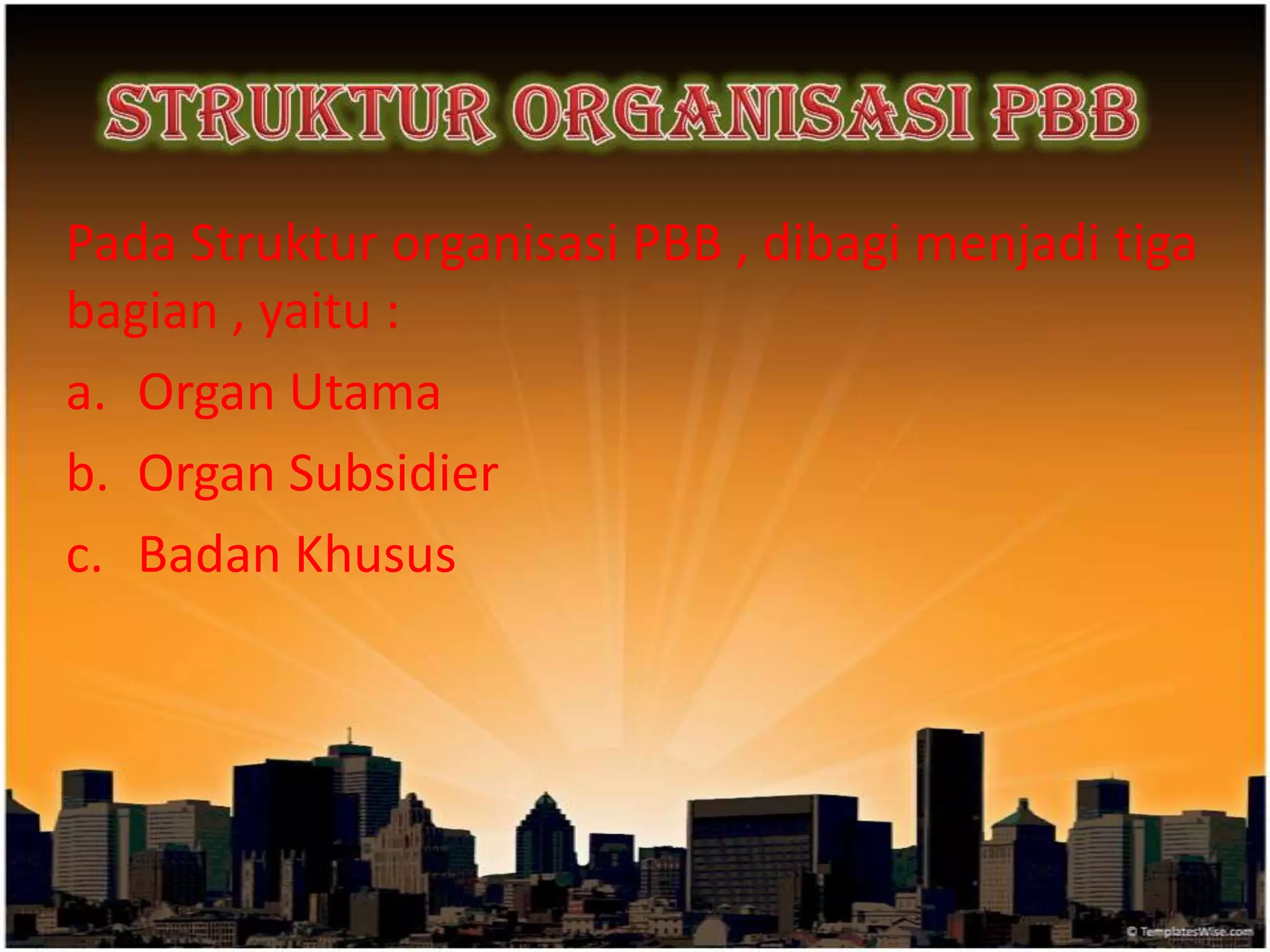 PBB ( Perserikatan Bangsa - Bangsa ) | PPTX