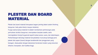 PBB Kelompok 6_Plester Dan Board Material.pptx