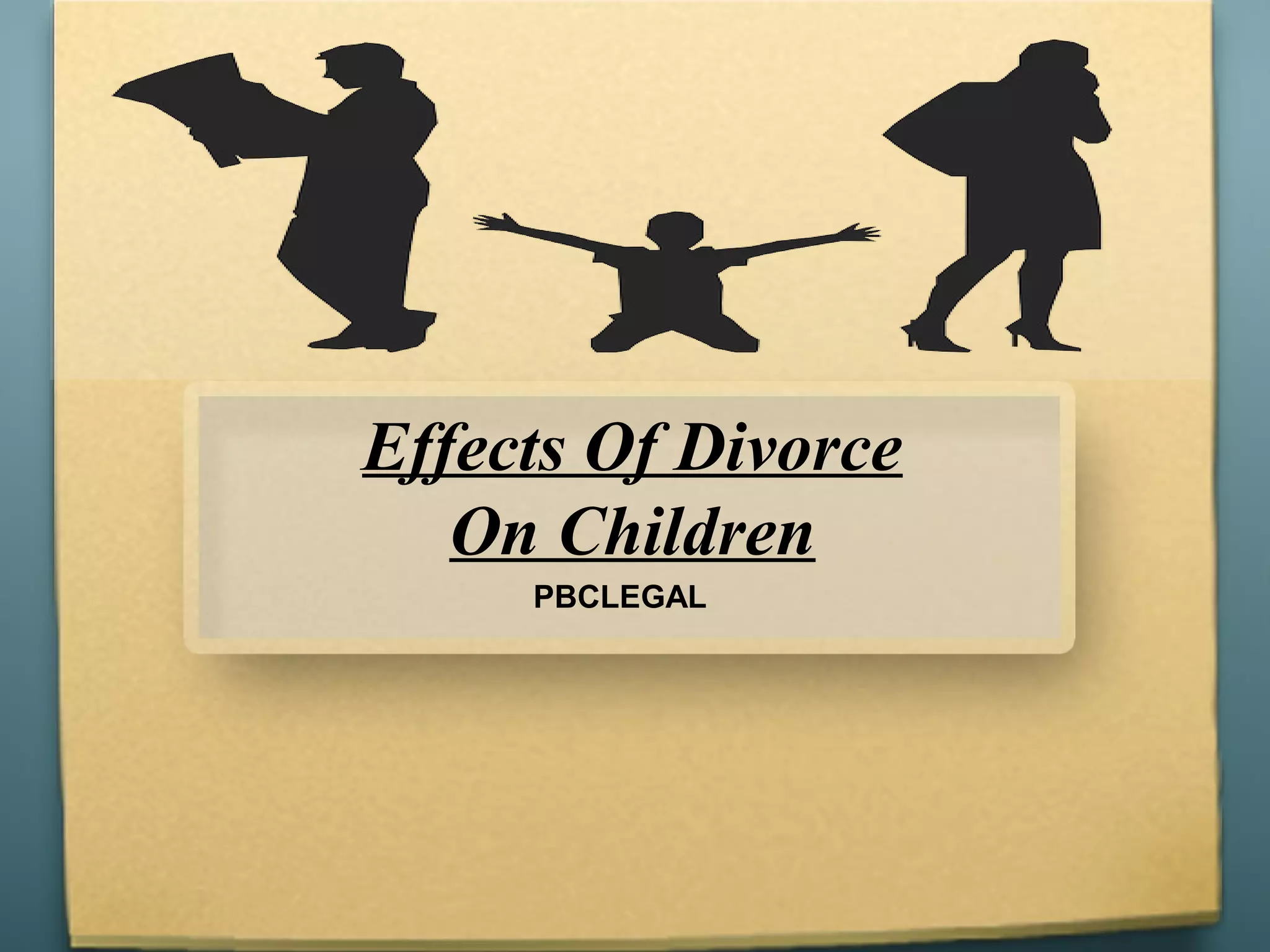 Effects of Divorce On Children | PPT