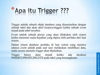 Pemrograman Basis Data "Trigger" | PPTX