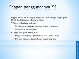 Pemrograman Basis Data "Trigger" | PPTX