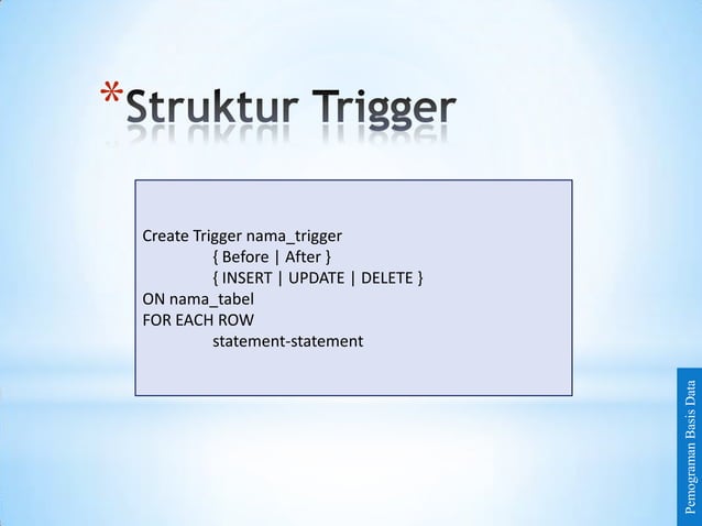 Pemrograman Basis Data "Trigger" | PPTX