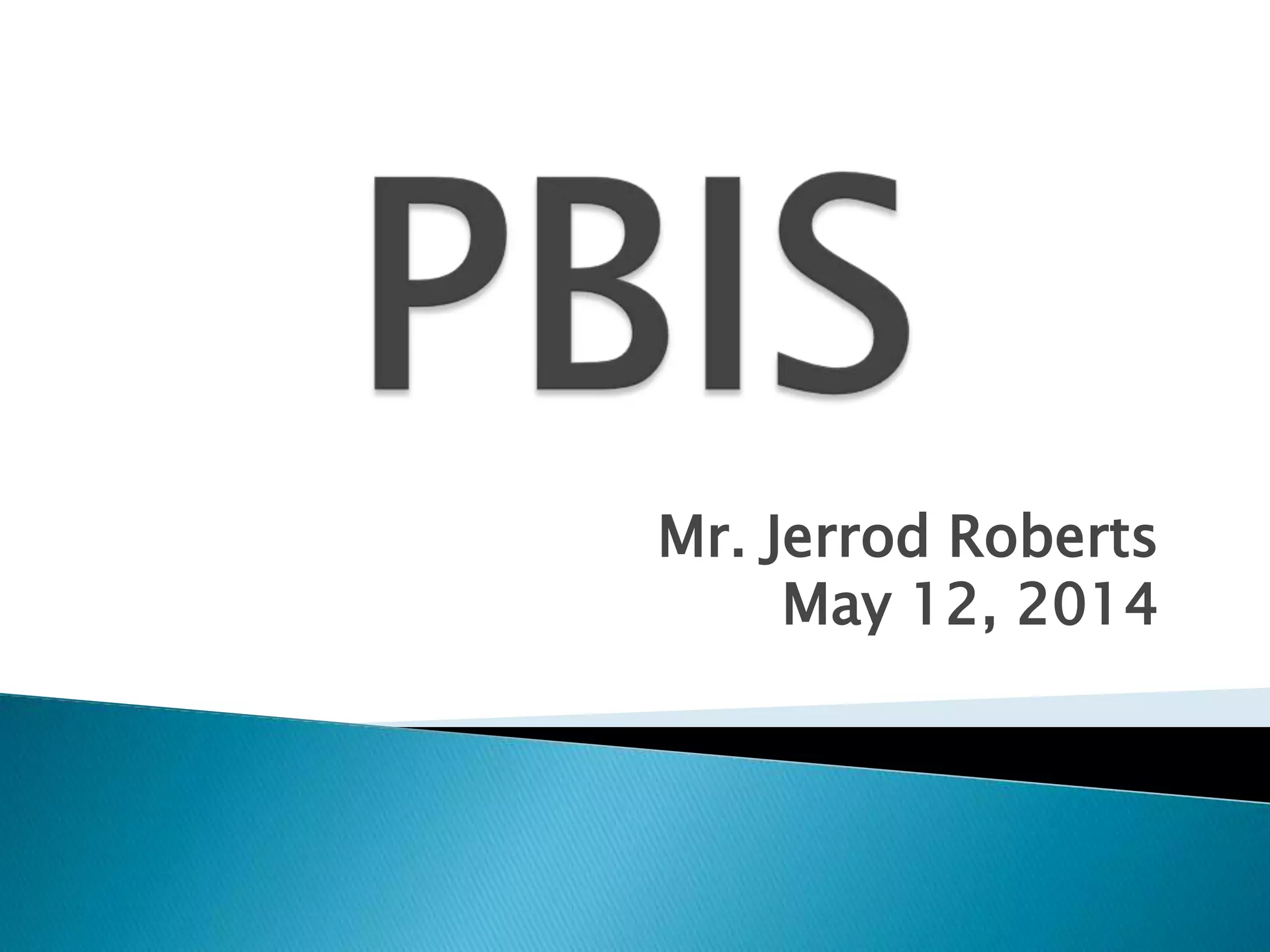 Pbis presentation 5 12-14 | PPT