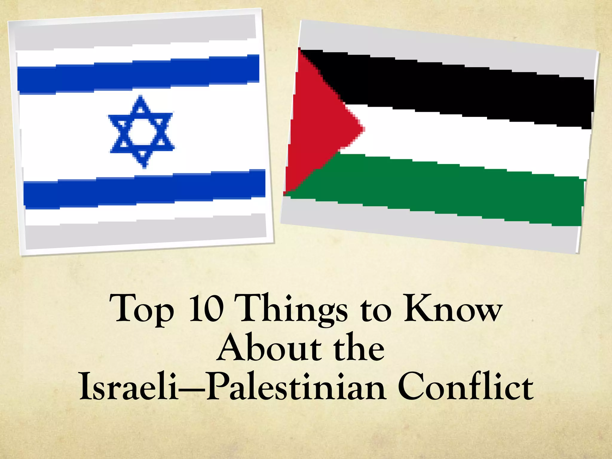 PB Top 10 Things About Israel Palestine Conflict | PPT
