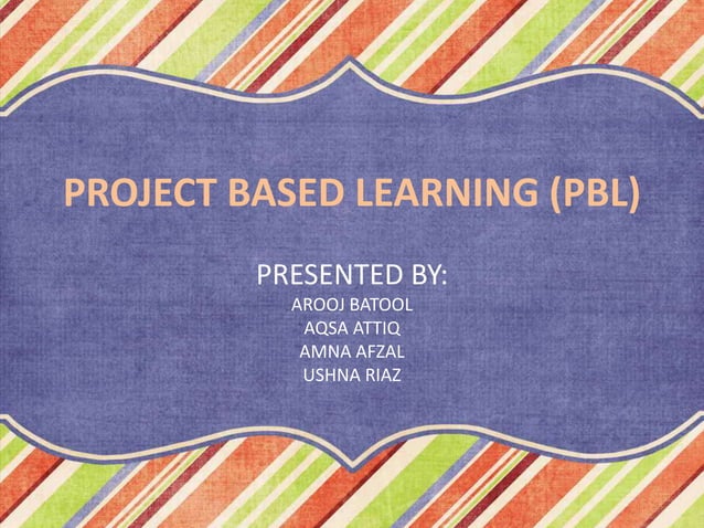 Project based learning | PPTX