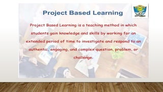 Project based learning presentation..... | PPT