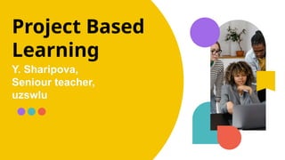 PBL.pptx presentation about project based learning | PPT