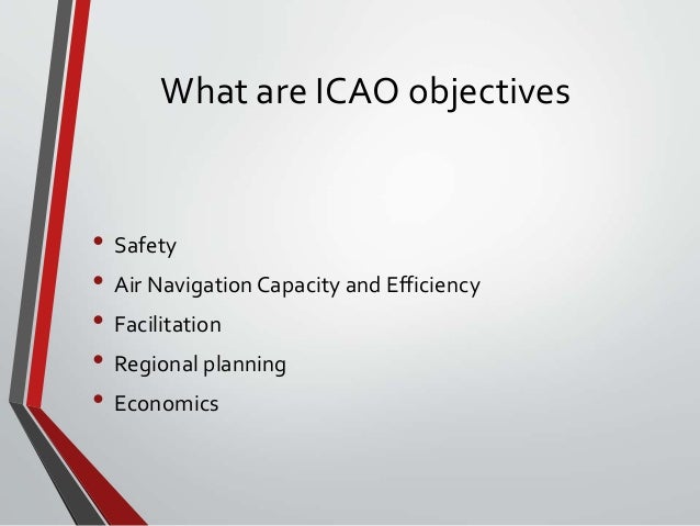 ICAO: International Civil Aviation Organisation ICAO: International Civil Aviation Organisation