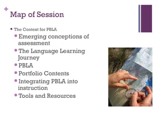 Portfolio Based Language Assessment (PBLA): Maximizing Assessment for ...