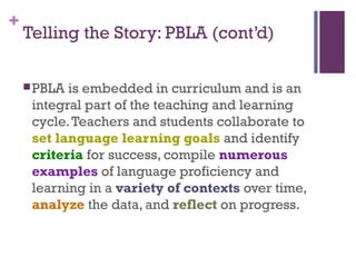Portfolio Based Language Assessment (PBLA): Maximizing Assessment for ...