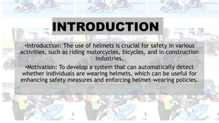 Presentation of Helmet Detection Using Machine Learning.pptx