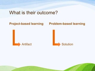 Project-based and Problem-based learning | PPTX