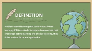 Problem based learning vs Project based learning | PPTX