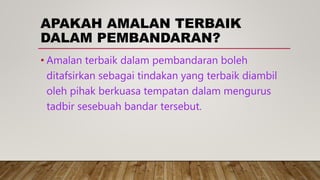 Amalan terbaik pembandaran | PPTX