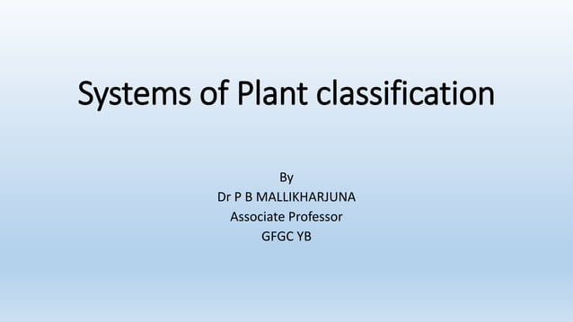 Systems of Plant Classification | PPTX