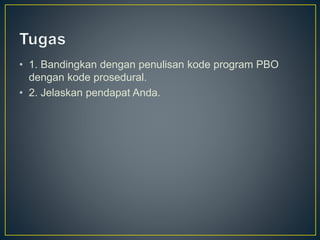 PBO ( Pemograman berbasis Objek ).pptx