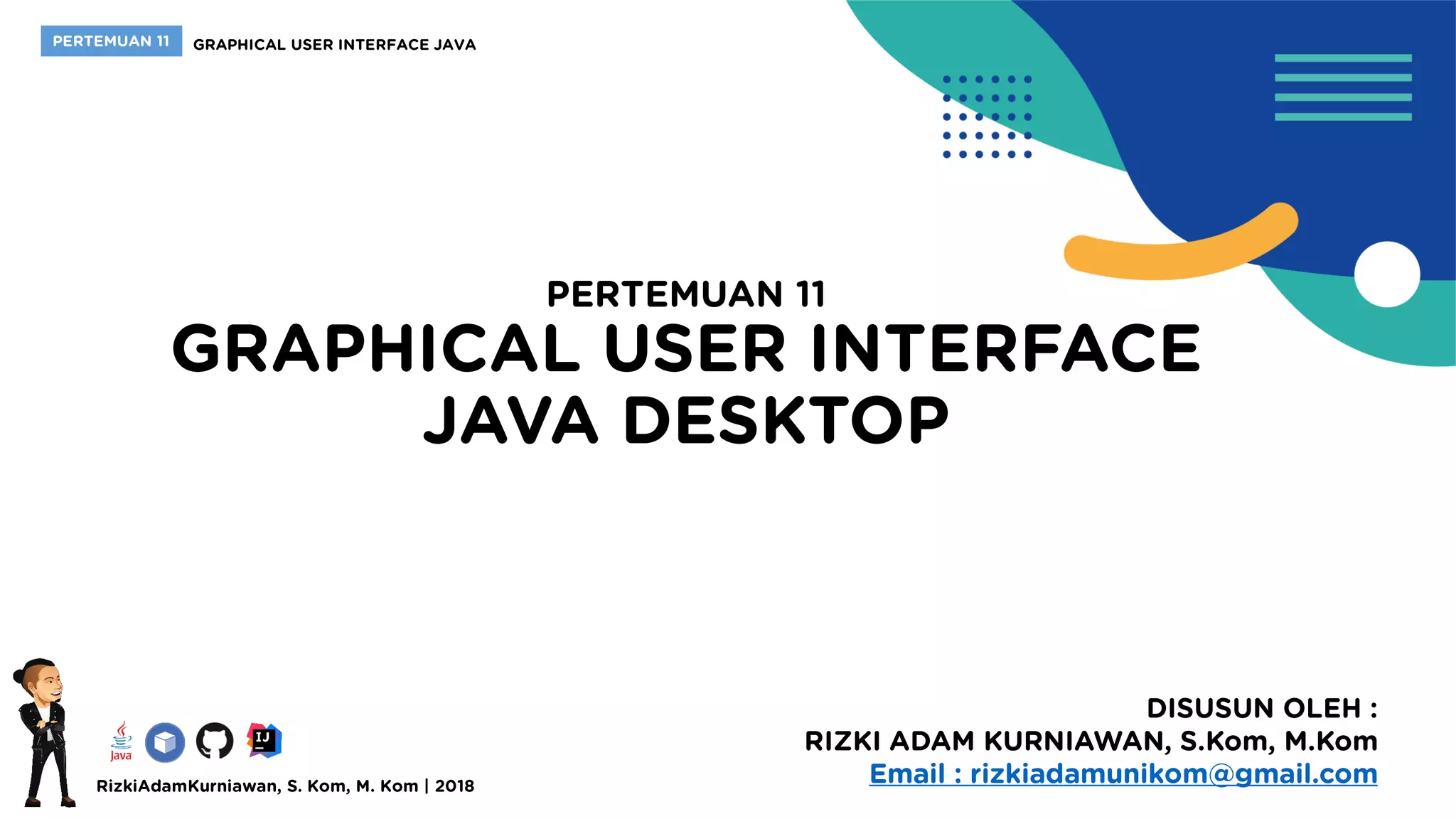 [PBO] Pertemuan 11 - GUI Java Desktop | PPT