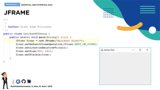 [PBO] Pertemuan 11 - GUI Java Desktop | PPT