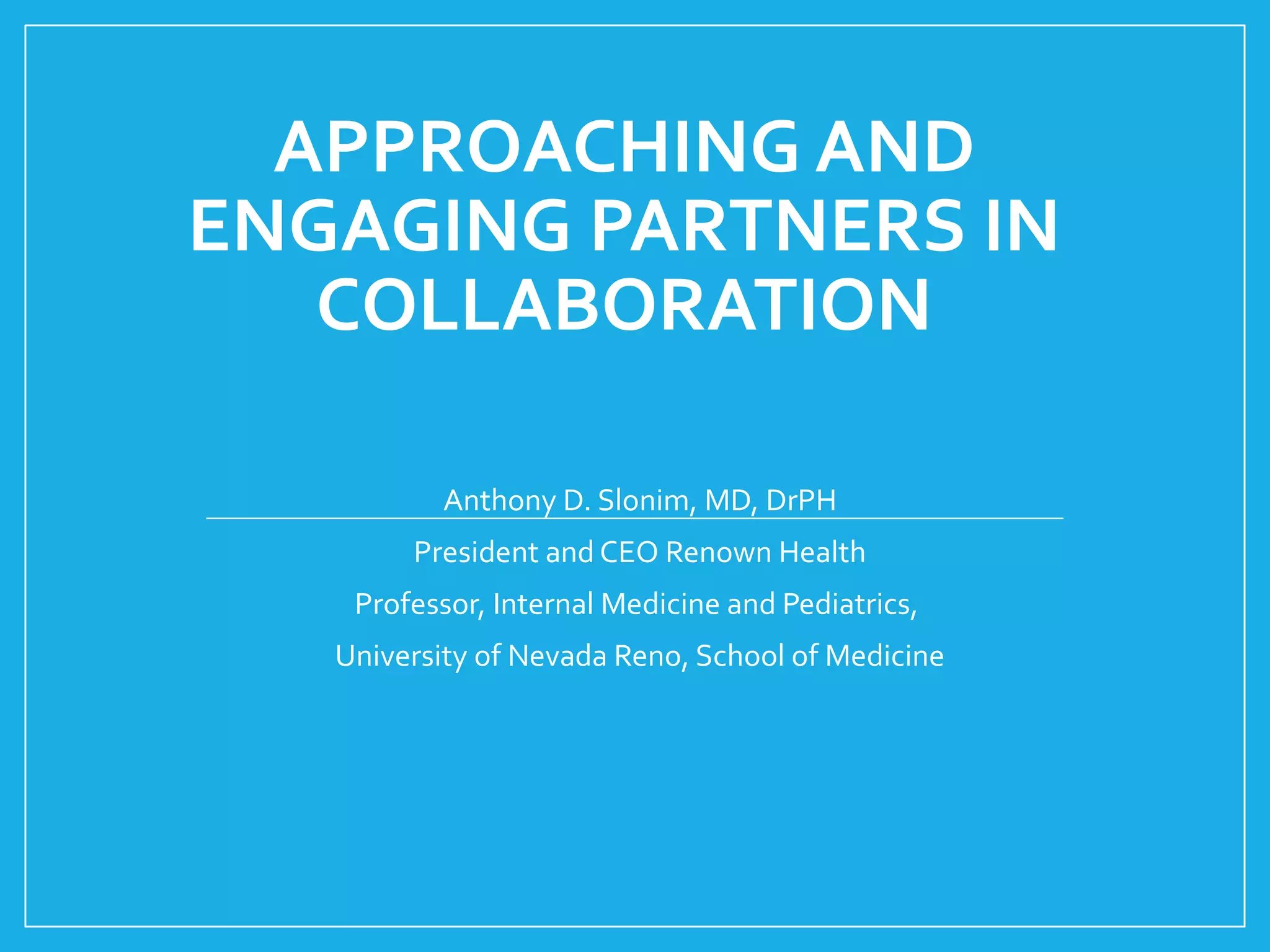 Approaching and Engaging Partners in Collaboration | PPT