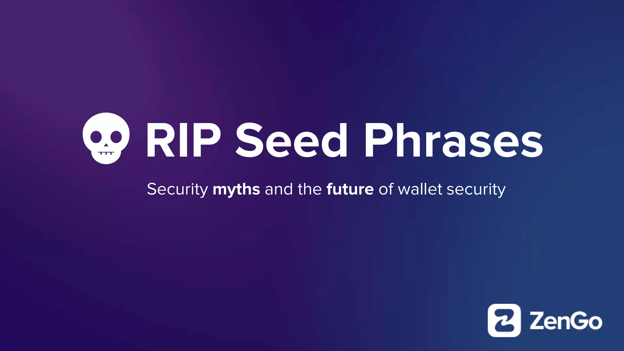 RIP seed phrases - the death and future of crypto wallets | PPT