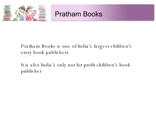 Pratham Books - Business Model | PPT | Publishing Industry | Industries