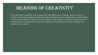 Concept and characteristics of Creativity... | PDF