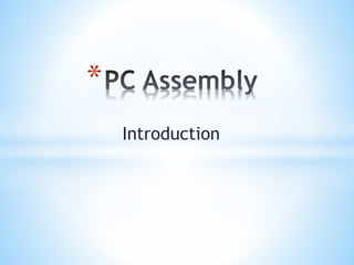 Pc assembly | PPTX