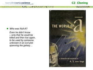 Pc2.11 Cloning Science Fiction Vs. Science Fact | PPT