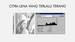 Pengolahan Citra 4 - Histogram Citra | PPT