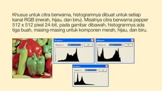 Pengolahan Citra 4 - Histogram Citra | PPT