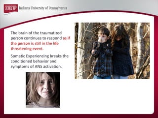 Healing Trauma through Somatic Experiencing and Gestalt Therapy | PDF