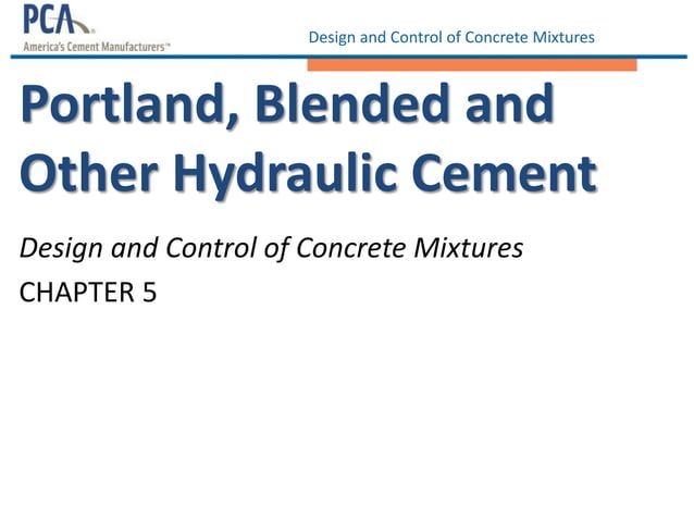 PCA chapter 5 - Portland, Blended and Other Hydraulic Cement-2018 rev.pptx