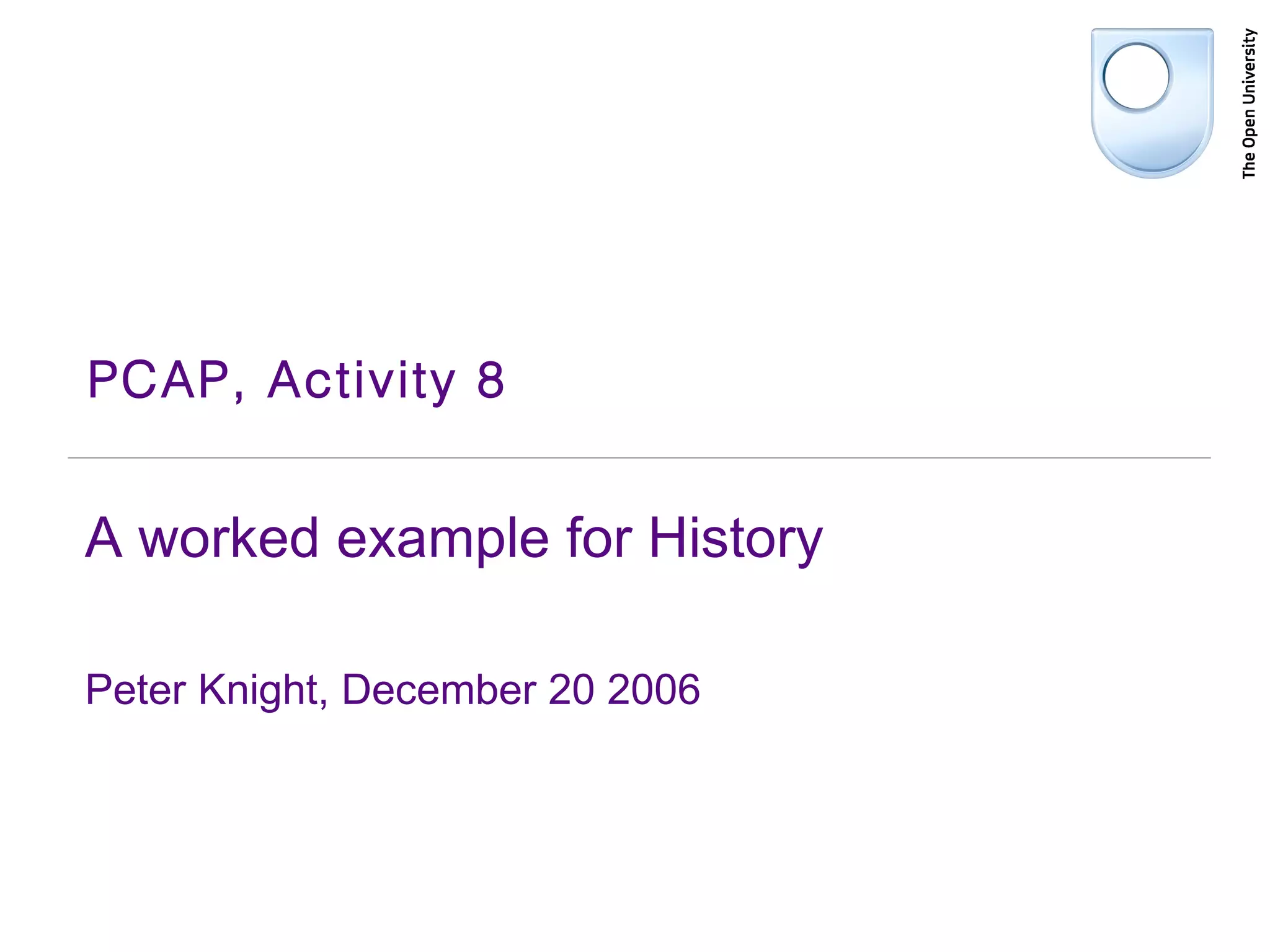 PCAP, Activity 8. A worked example for History | PPT