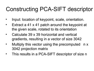 PCA-SIFT: A More Distinctive Representation for Local Image Descriptors | PPT | Computing ...