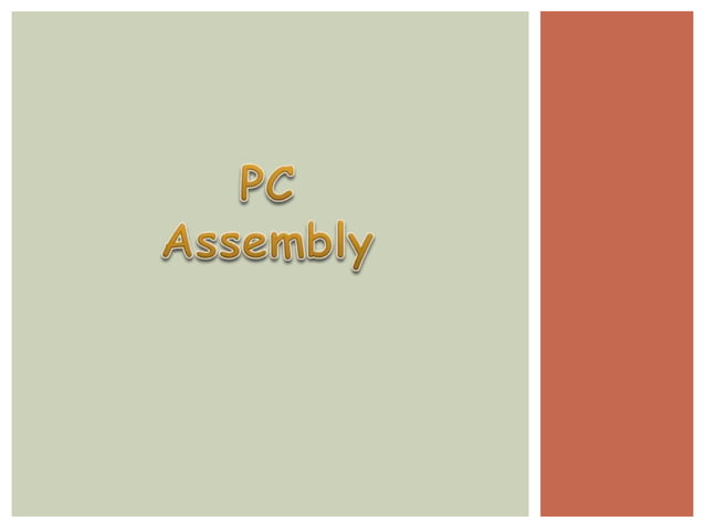 PC Assembly and Disassembly.pptx | PC Games | Video Gaming