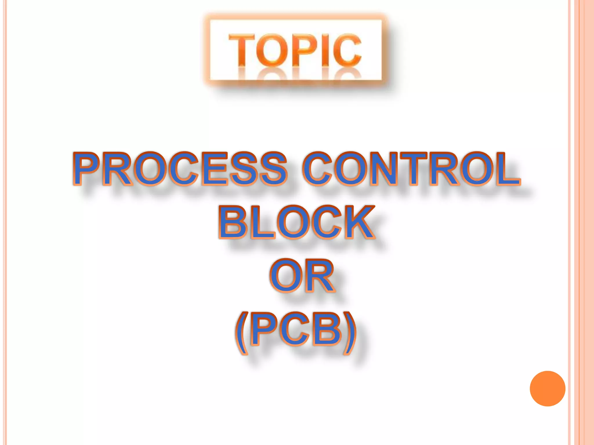 process control blockPcb | PPTX