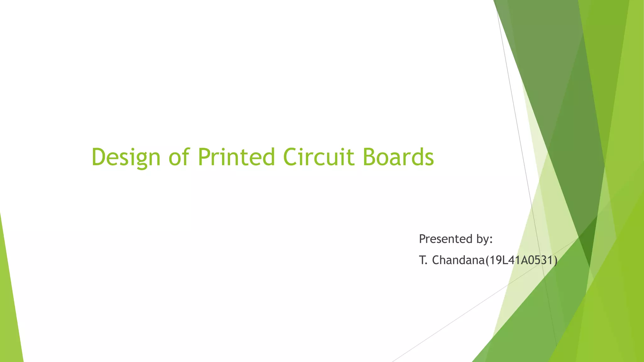 Design of Printed Circuit Boards | PPTX