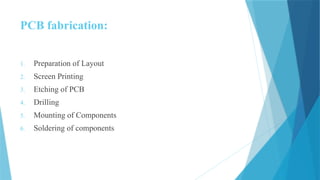 PCB designing, Soldering, Etching Process .pptx